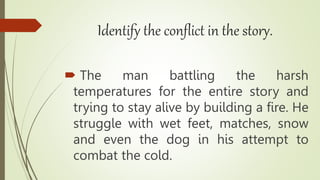 grade 10 to build a fire experiencing with nature.pptx