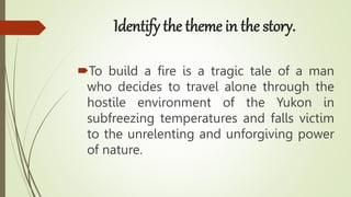 grade 10 to build a fire experiencing with nature.pptx