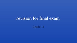 Grade 11 final exam revision | PPT