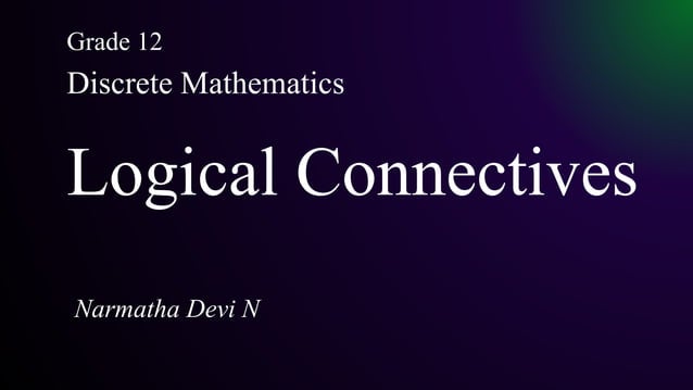 Logical Connectives NOT AND OR | PDF