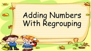 GRADE 1_OCT. 7 Adding Numbers with Regrouping - Seatwork.pptx