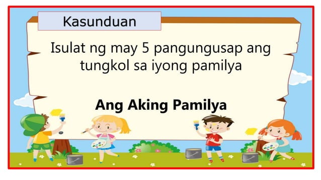Ang Kwento ng Aking Pamilya | PPTX