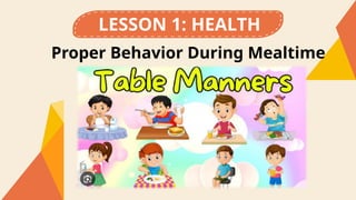 GRADE 1 TABLE MANNERS. 2nd quarter mapeh lesson | PPTX