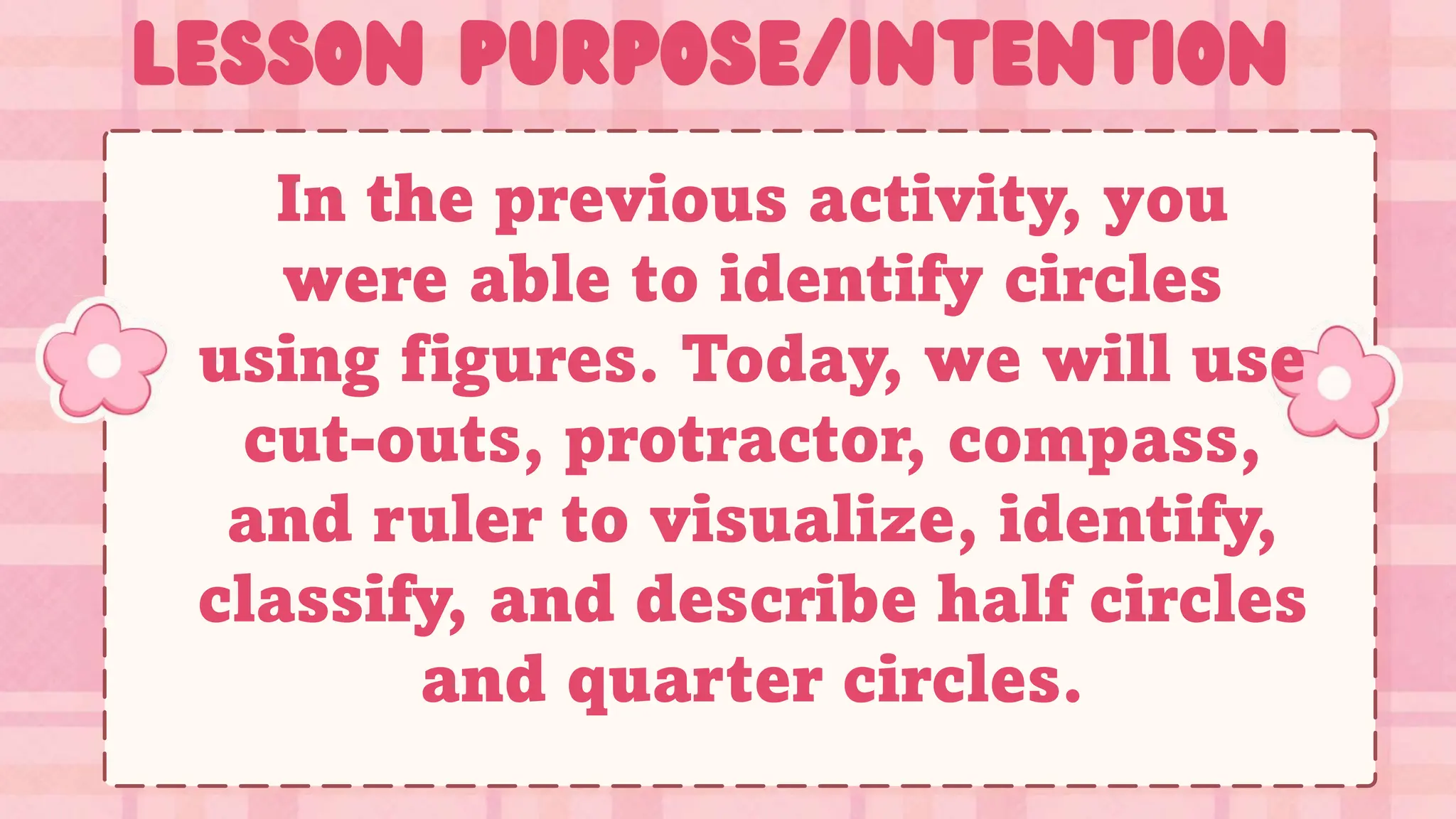 Visualizing, Identifying, Classifying, and Describing Half Circles and Quarter Circles.pptx