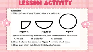 Visualizing, Identifying, Classifying, and Describing Half Circles and Quarter Circles.pptx ...