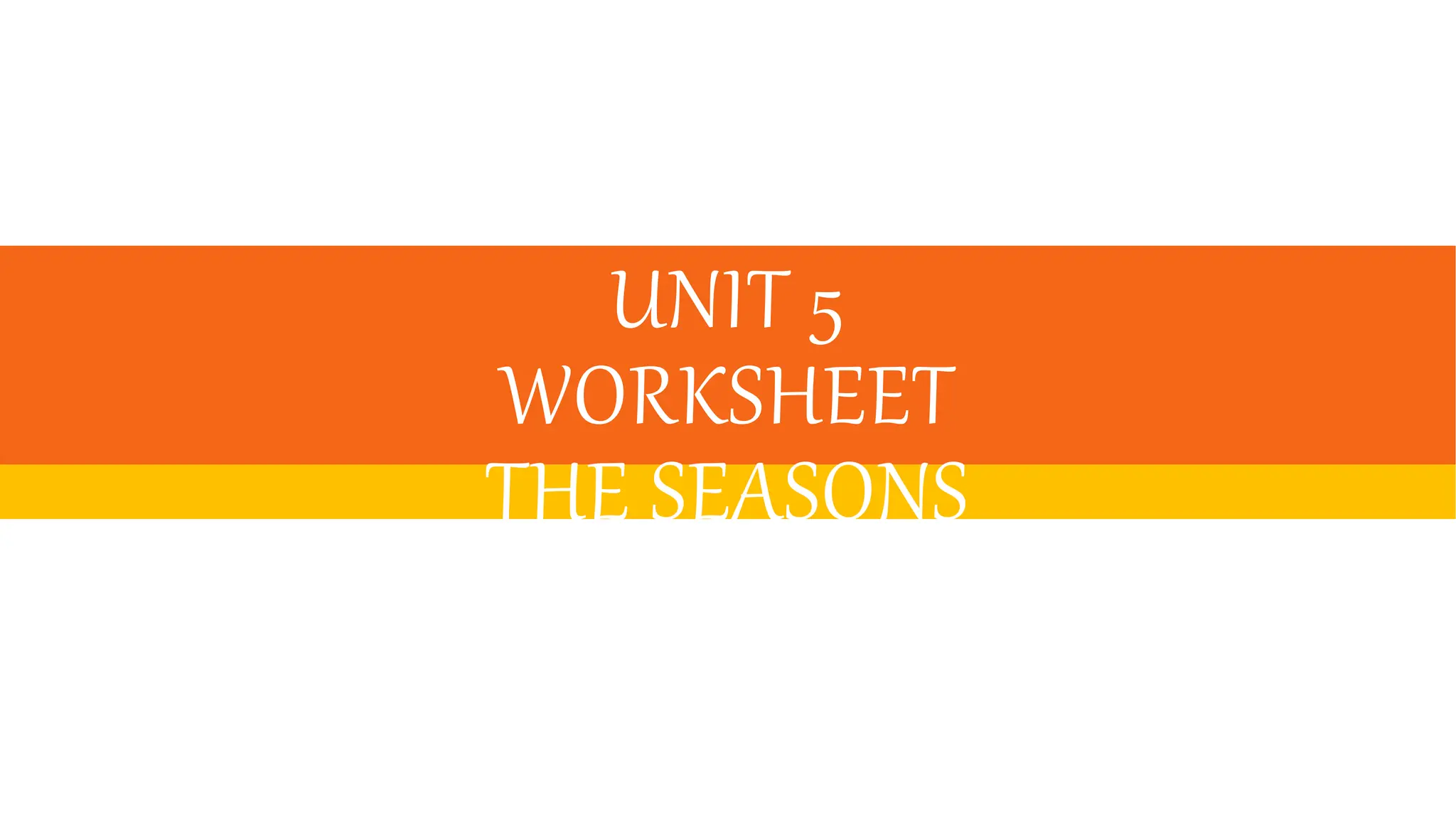 Grade 2 English Unit 5 Worksheet the Seasons.pptx