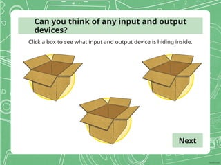 GRADE 2 ICT/COMPUTING INPUT AND OUTPUT.pptx