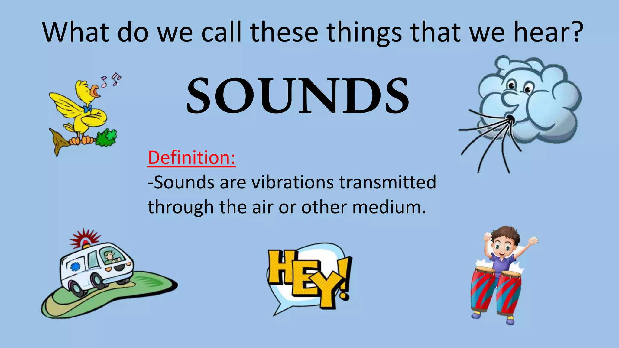 Grade 2 Categorizing sounds (Mechanincal, Environment, Speech, Animals ...