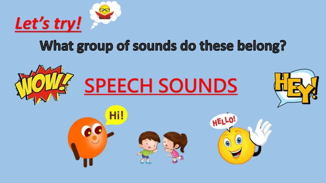 Grade 2 Categorizing sounds (Mechanincal, Environment, Speech, Animals ...