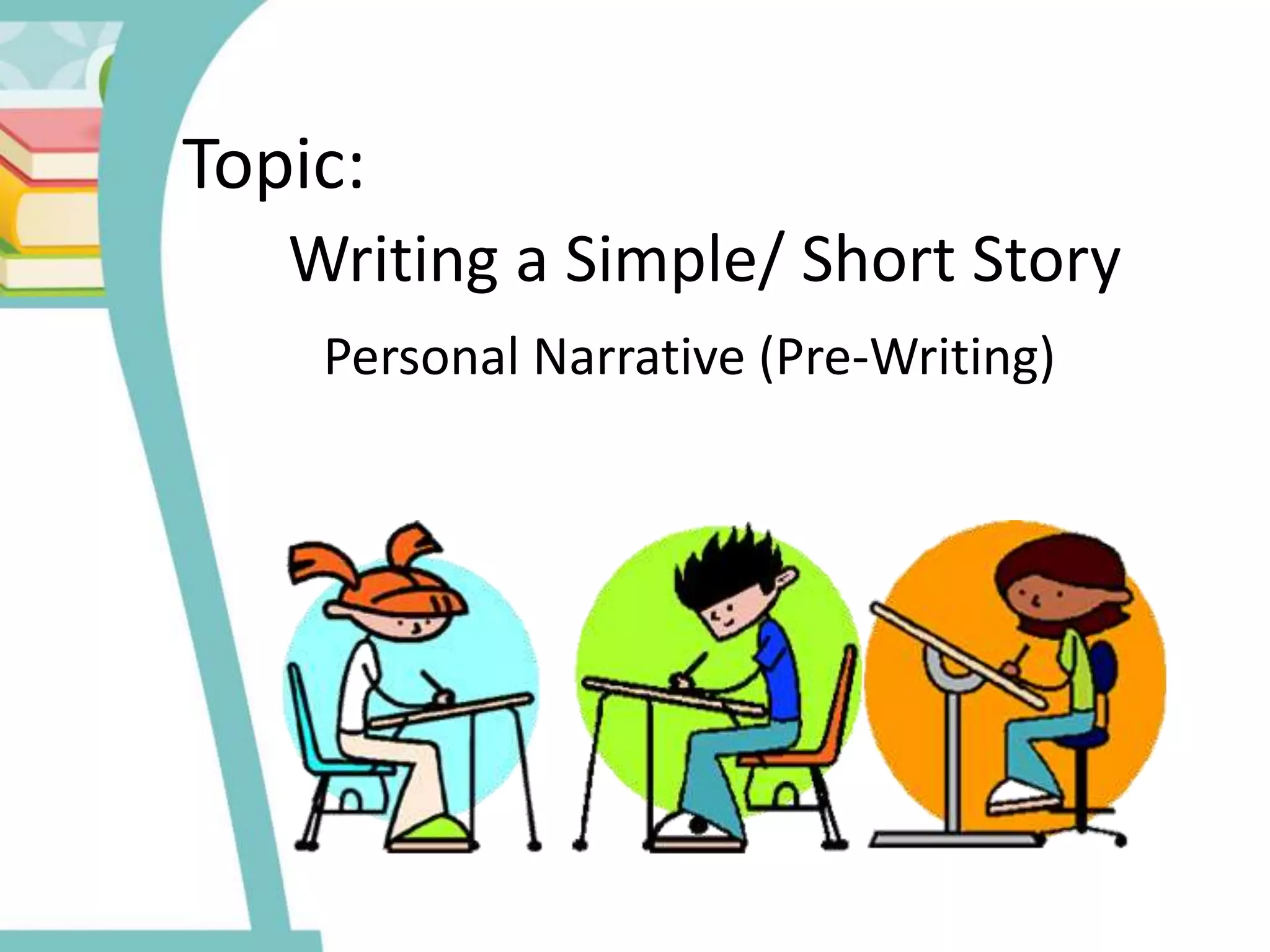 Grade 3 English: Writing a Simple/ Short Story Personal Narrative (Pre ...