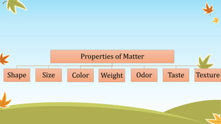 Properties of Matter | PPTX