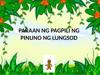 Grade 3 PPT_Q4_W5_paraan ng pagpili ng pinuno.pptx