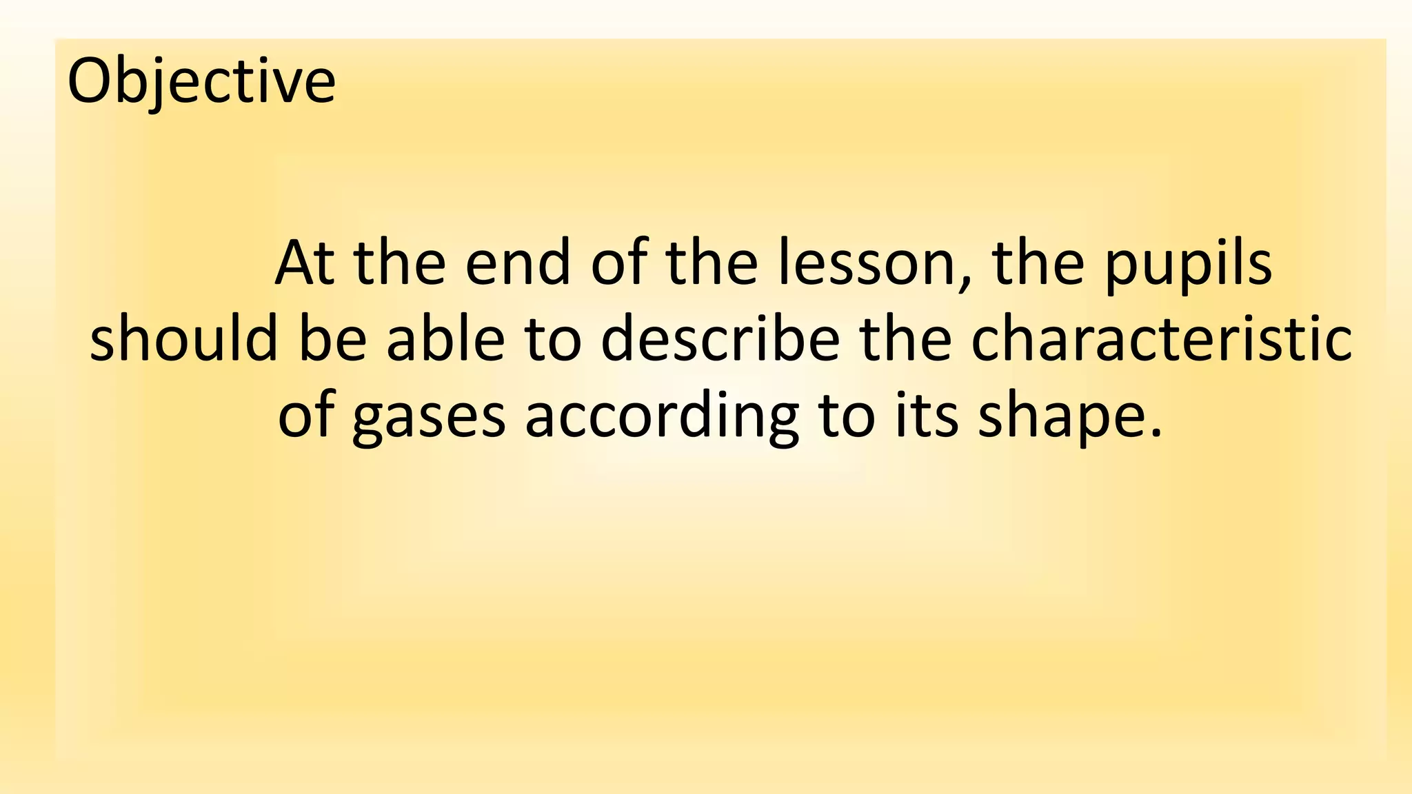 Grade 3 PPT_Science_Q1_Characteristics of GAS.pptx
