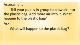 Grade 3 PPT_Science_Q1_Characteristics of GAS.pptx
