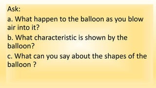 Grade 3 PPT_Science_Q1_Characteristics of GAS.pptx