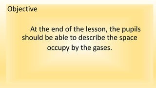 Grade 3 PPT_Science_Q1_Characteristics of GAS.pptx