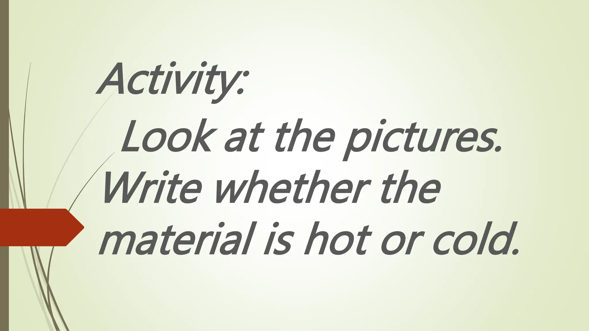 Grade 3 PPT_Science_Q1_Is it Hot or Cold.pptx