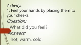 Grade 3 PPT_Science_Q1_Is it Hot or Cold.pptx