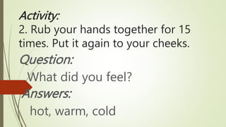Grade 3 PPT_Science_Q1_Is it Hot or Cold.pptx