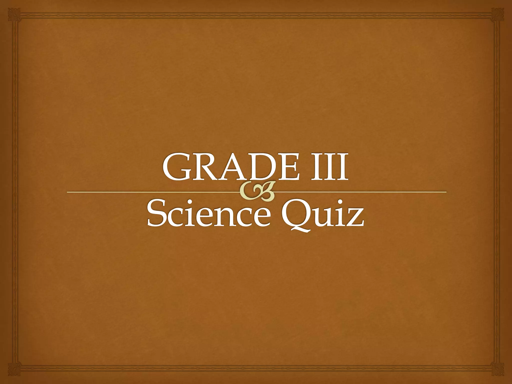 Grade 3 science quiz bee | PPTX