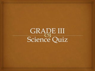 Grade 3 science quiz bee | PPTX