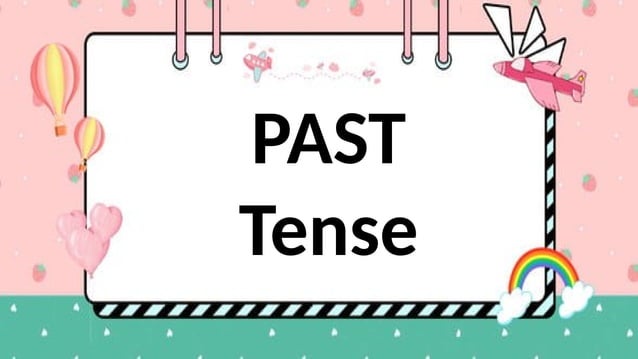 tenses of verbs power point presentation | PPTX