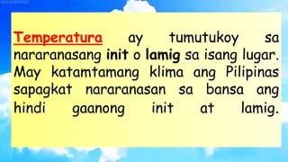 grade 4 mga salik ng klima ng Pilipinas. | PDF