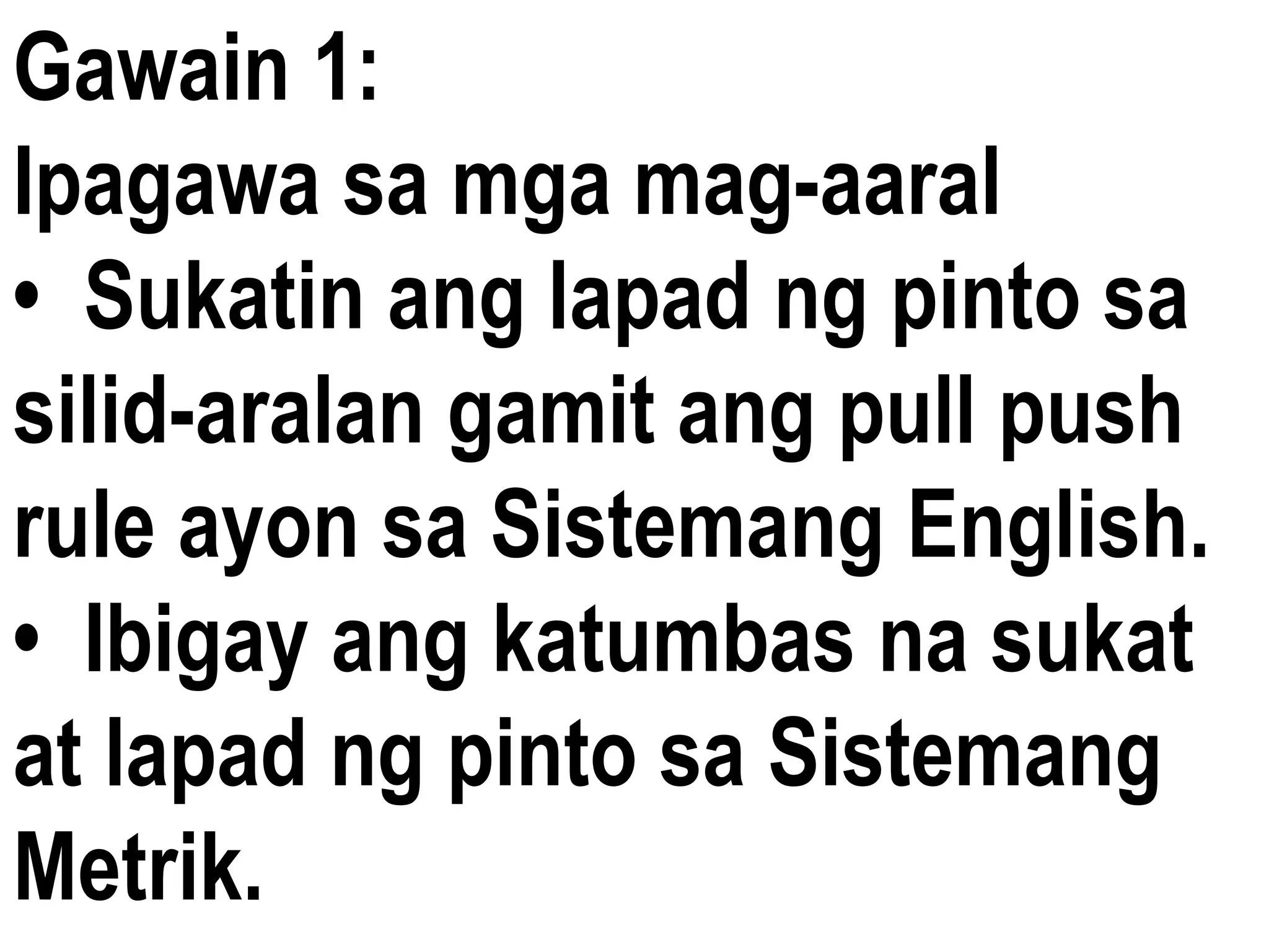 Grade 4 e.p.p. industrial arts quarter 4 aralin 2 - mga sistema ng pagsusukat | PPTX