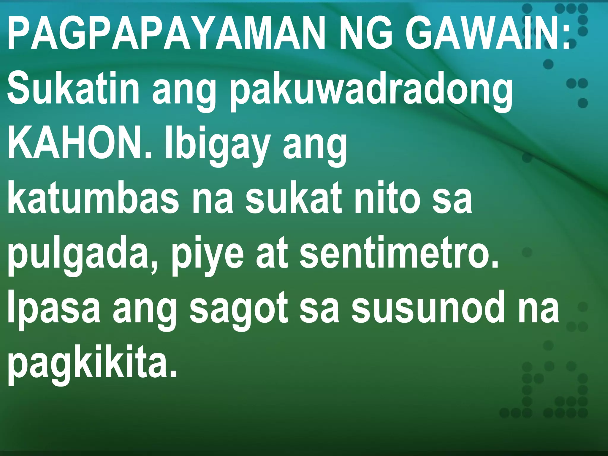 Grade 4 e.p.p. industrial arts quarter 4 aralin 3 - pagsasalin ng ...
