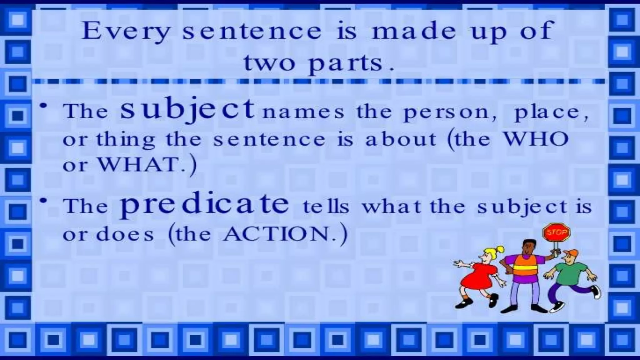 Sentences=subject and predicate | PPT