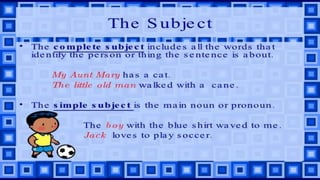Sentences=subject and predicate | PPT