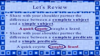 Sentences=subject and predicate | PPT