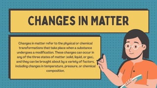 SCIENCE GRADE 4 CHANGES IN MATTER (DEPOSITION AND ETC.) | PPTX