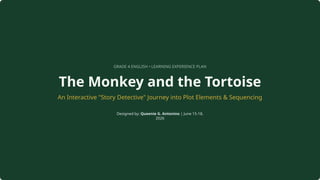 Grade 4 English Lesson Plan - The Monkey and the Tortoise.pptx