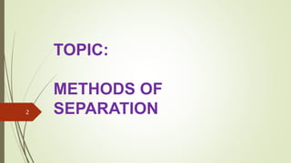 Grade_4I_Science Project.pptx METHODS OF SEPARATION | PPT