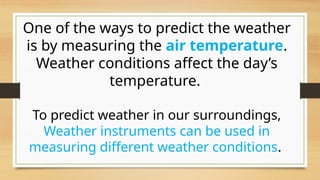 GRADE 4 Q4 Weather Instruments and Weather Components.pptx