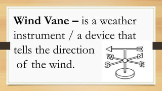 GRADE 4 Q4 Weather Instruments and Weather Components.pptx