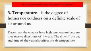 GRADE 4 Q4 Weather Instruments and Weather Components.pptx