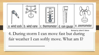 GRADE 4 Q4 Weather Instruments and Weather Components.pptx