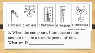 GRADE 4 Q4 Weather Instruments and Weather Components.pptx
