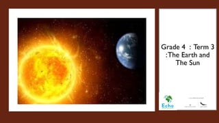 Grade 4 Term 3 The Earth and The Sun.pdf