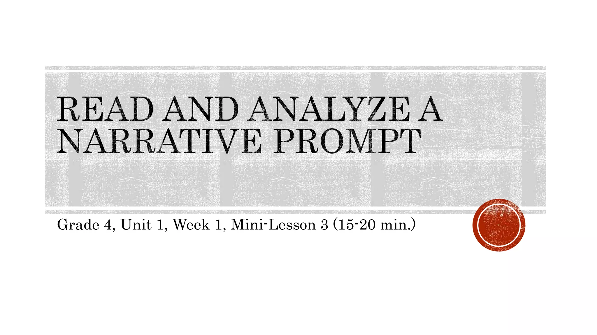 Grade 4, unit 1, week 1, mini lesson 3 | PPTX