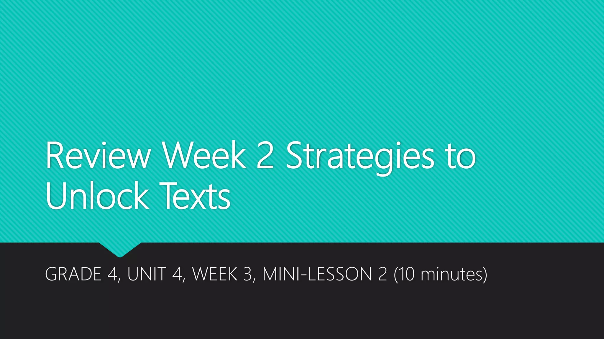Grade 4, unit 3, week 3, mini lesson 2 | PPT
