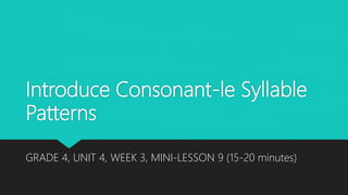 Grade 4, unit 4, week 3, mini lesson 9 | PPT