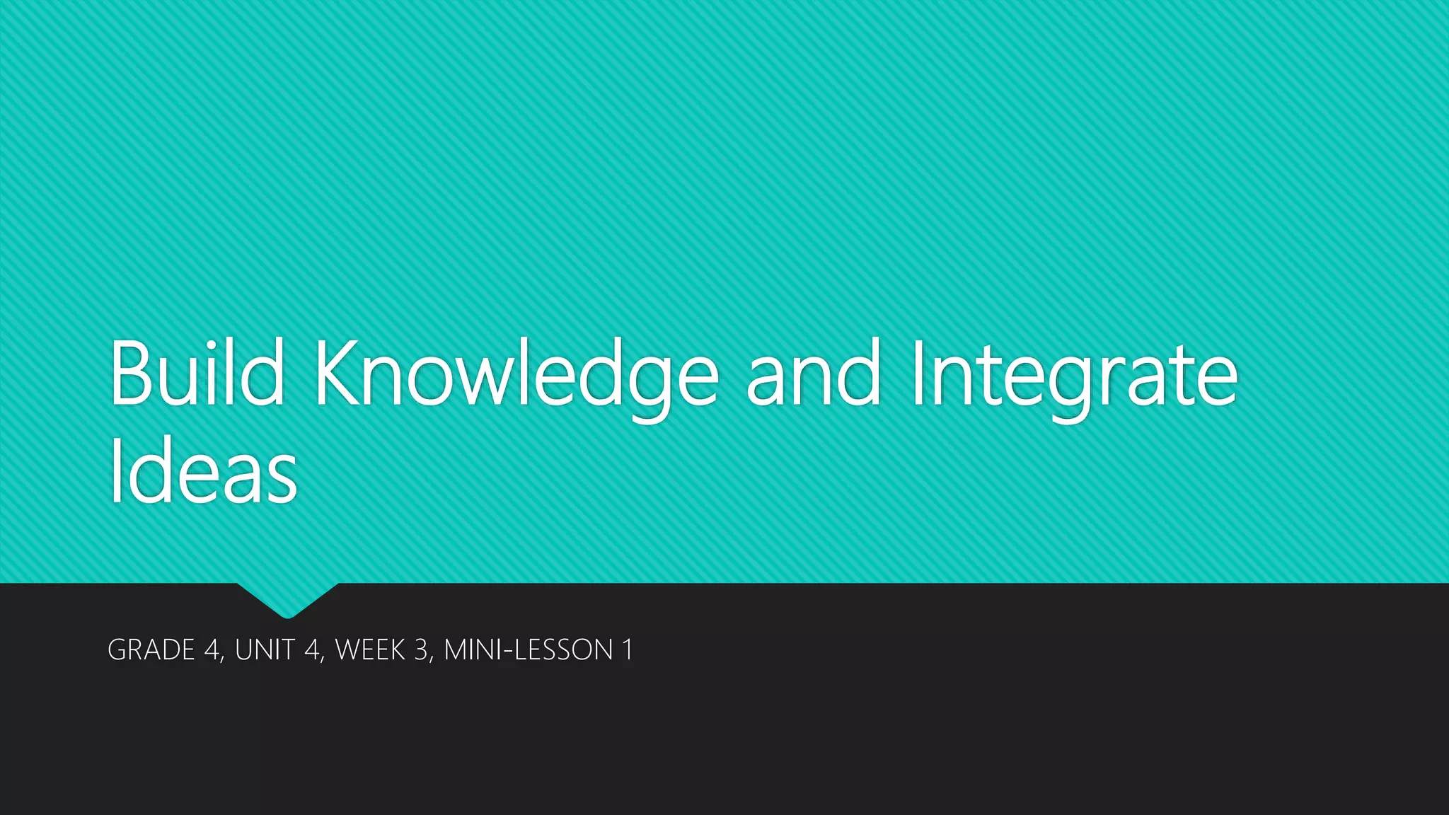Benchmark, Grade 4, Unit 4, Week 3, Mini-Lesson 1 | PPT