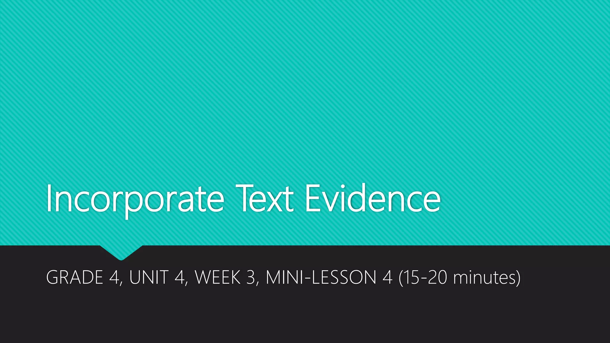 Grade 4, unit 4, week 3, mini lesson 4 | PPT
