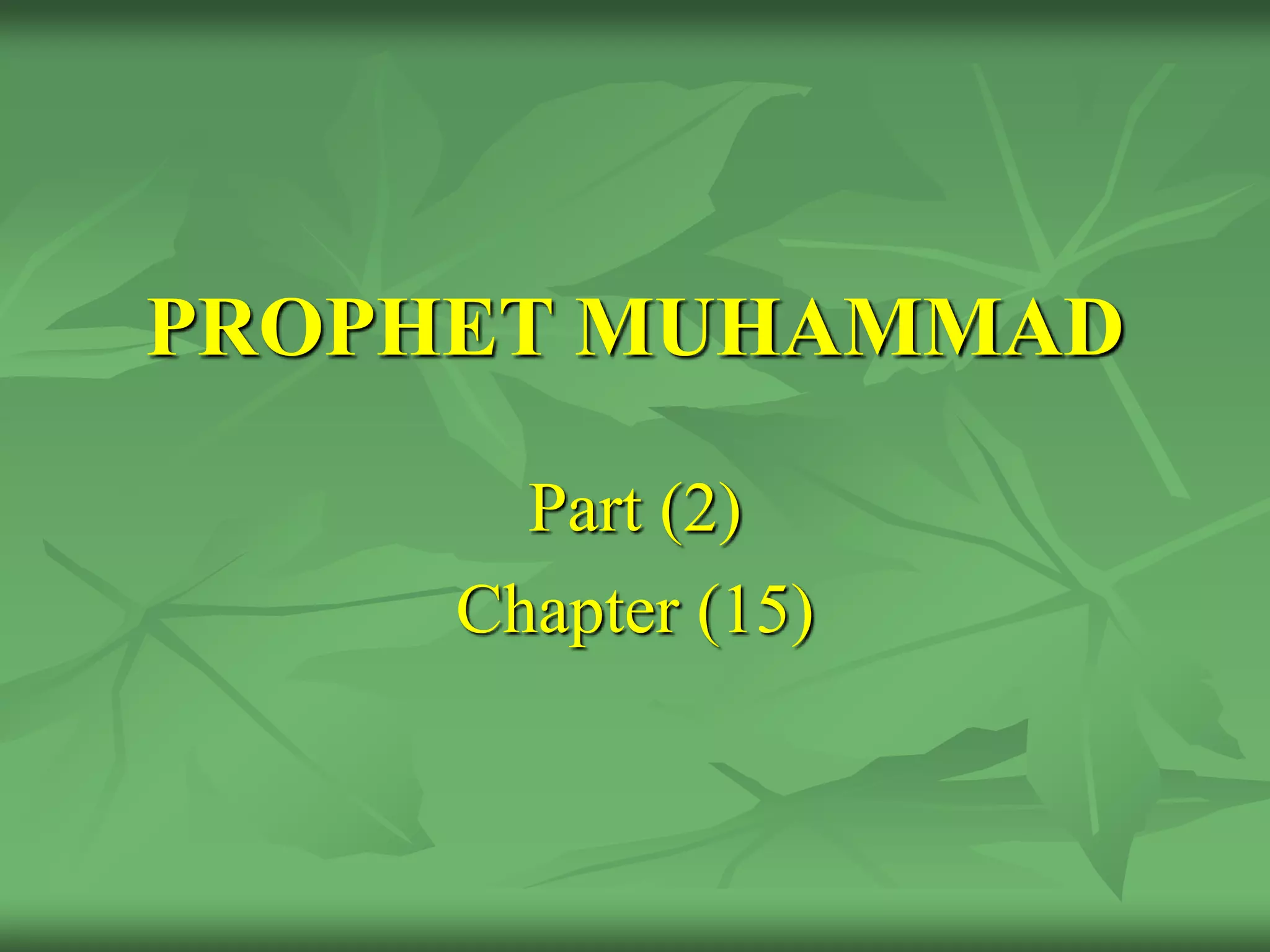 Prophet Muhammad -PBUH- part 2 | PPT