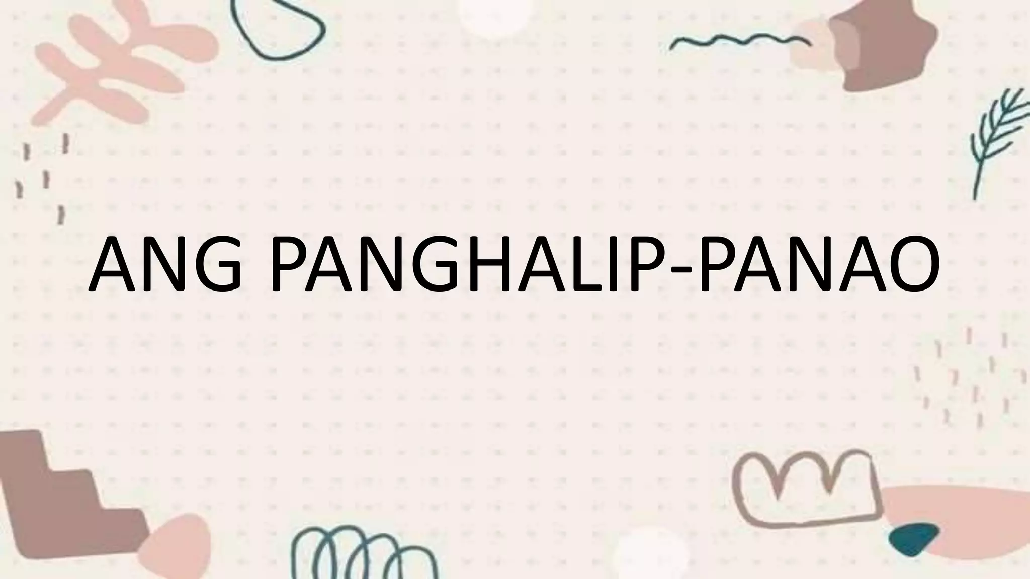 Grade 5-Panghalip Panao - Pananong.pptx