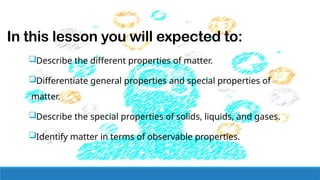 Matter and Its Properties grade 5 demo.pptx