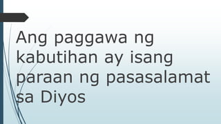 Grade 5 PPT_ESP_Q4_W3 Paggawa ng Kabutihan.pptx